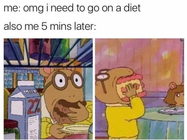 22 Hilarious Diet Memes We Can All Relate To