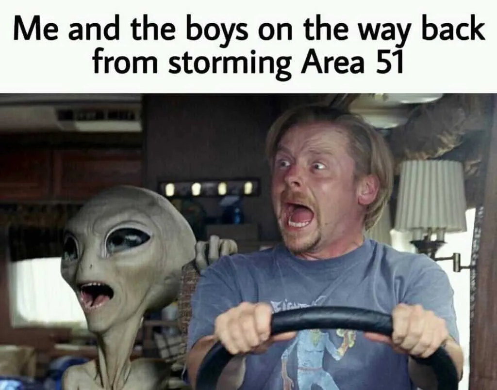 32 Funny Area 51 Memes Because This Is A Thing Now