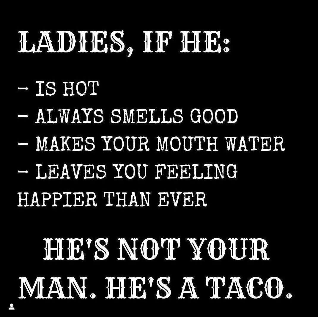 30 Hilarious Taco Memes Because Tacos Aren't Just For Tuesday, They're ...
