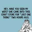 24 Crafting Memes That Are Way True For Crafting Junkies