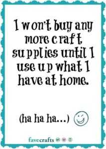 24 Crafting Memes That Are Way True For Crafting Junkies