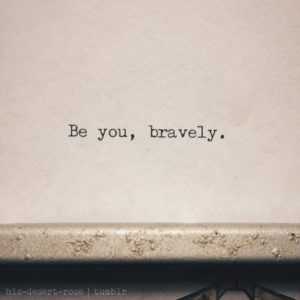 25 Inspirational Quotes About Courage And Bravery