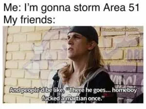 32 Funny Area 51 Memes Because This Is A Thing Now