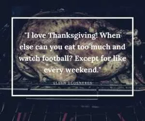 20 Hilarious And Funny Thanksgiving Quotes