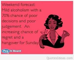 30 Funny Weekend Quotes Cause Cheers To The Freaking Weekend | The ...