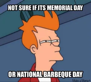 21 Funny Memorial Day Memes To Enjoy While You Wait For Your Hot Dog