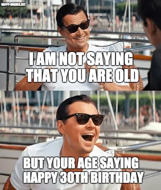 18 Funny 30th Birthday Memes Because Face It, We're Getting Old