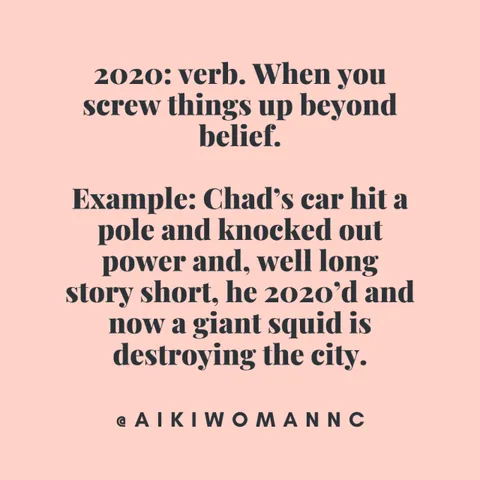 12 Funny 2020 Quotes About The Nightmare That Is The Year 2020