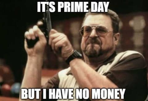 22 Funny Amazon Prime Day Memes To Question Your Sanity