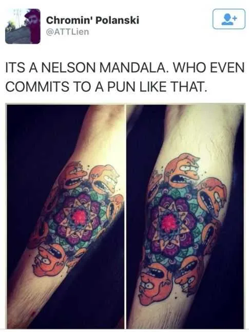 29 Pun Tattoos You'll Be Jealous You Don't Have | The Funny Beaver