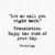 30 Funny Snappy And Hilarious Quotes