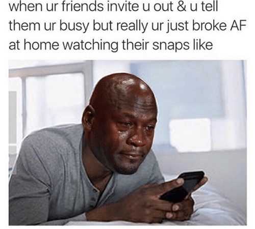 30 Hilarious Broke AF Memes For When The Only Thing You Can Pay Is ...
