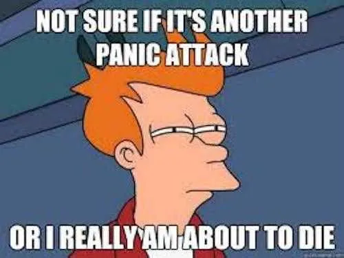 32 Memes About Anxiety Because That's The State We Live In