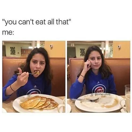 37 Hilarious Food Memes For Anyone Who Just Wants To Eat Everything
