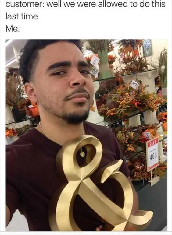 33 Memes For Every Retail Worker Or Customer Service Worker