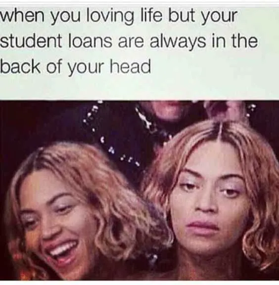 34 Funny Images For Anyone With Student Loans | The Funny Beaver