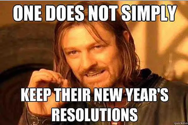 22 Funny New Years Resolution Memes Because We All Are Going To Break One