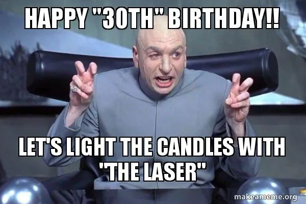 18 Funny 30th Birthday Memes Because Face It, We're Getting Old