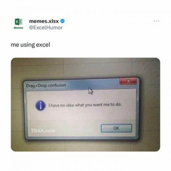 30 Hilarious And Relatable Photos For Microsoft Excel