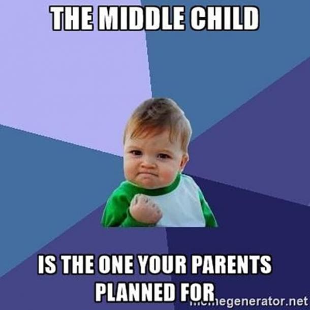 21 Middle Child Memes For Everyone Who Has Middle Child Syndrome