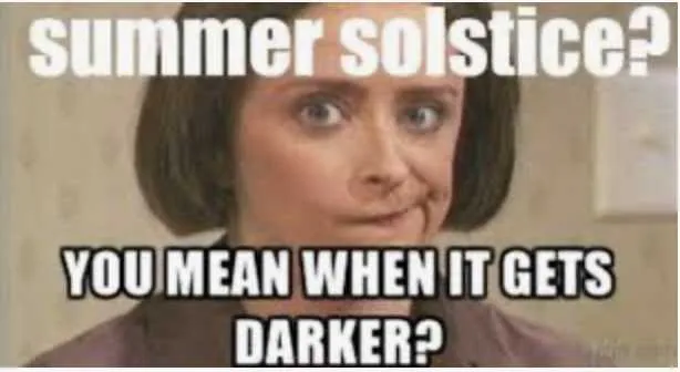 Top 6 Funny Summer Solstice Memes | The Funny Beaver