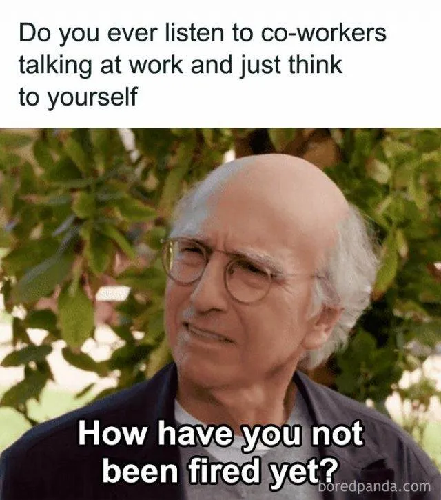 30 Hilarious Work Memes Worth Sharing Among Coworkers