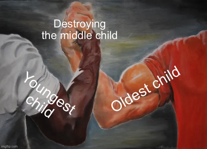 21 Middle Child Memes For Everyone Who Has Middle Child Syndrome