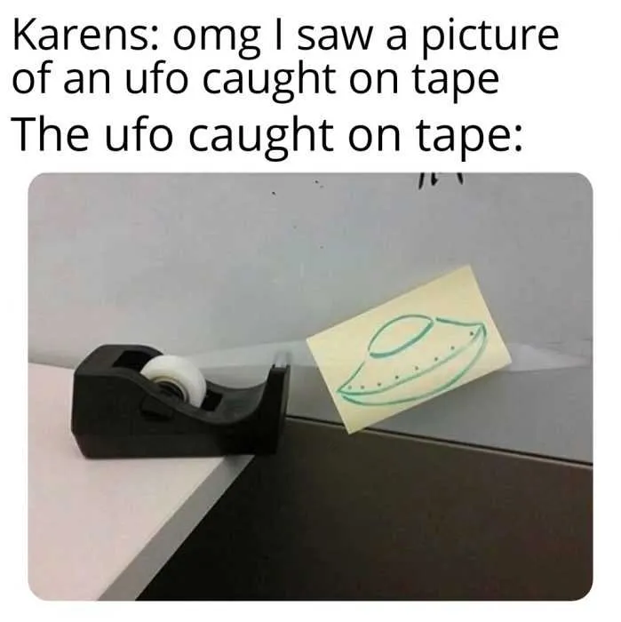 25 UFO Memes Because We May Want To Believe But We're Busy Right Now ...