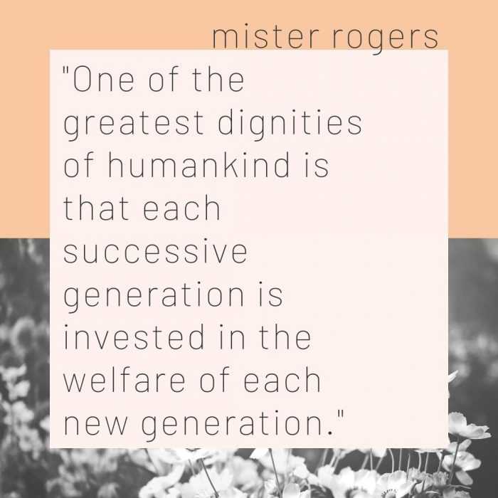 22 Inspiring And Lovely Quotes By Mister Rogers For A Beautiful Day