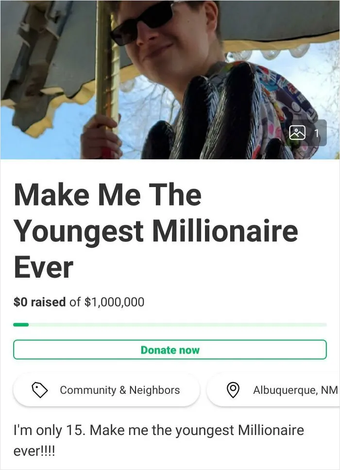 30 Shameless Go Fund Me Accounts That Will Blow Your Mind