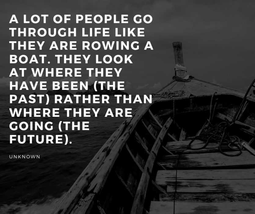 31 Great Inspirational Quotes About The Past And Making A Great Future
